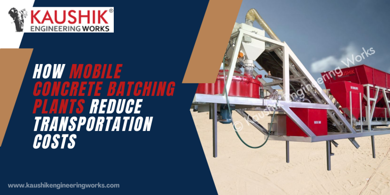 Reduce Costs with Mobile Concrete Batching Plants